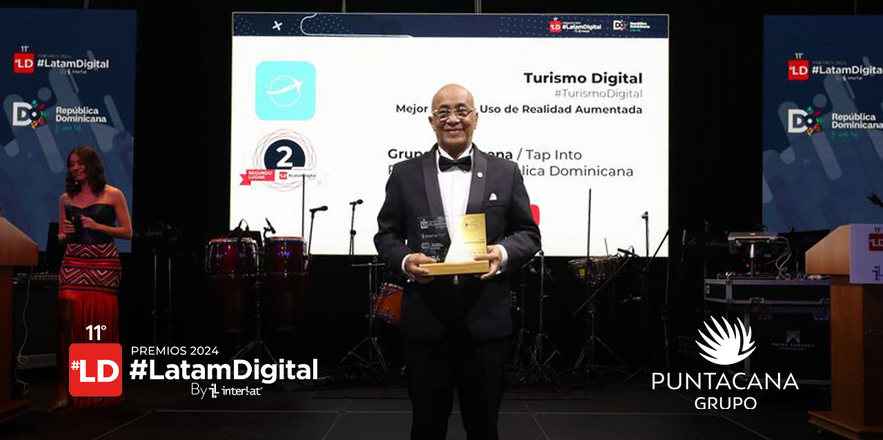 Grupo Puntacana conquista tres premios Latam Digital 2024 - Revista Mercado
